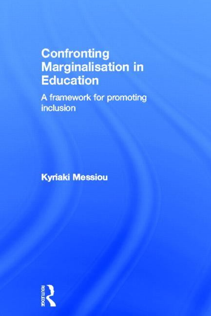 Confronting Marginalisation in Education: A Framework for Promoting ...