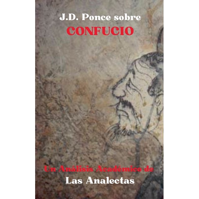 Confucionismo J.D. Ponce sobre Confucio: Un Análisis Académico de Las Analectas, Book 1 ...