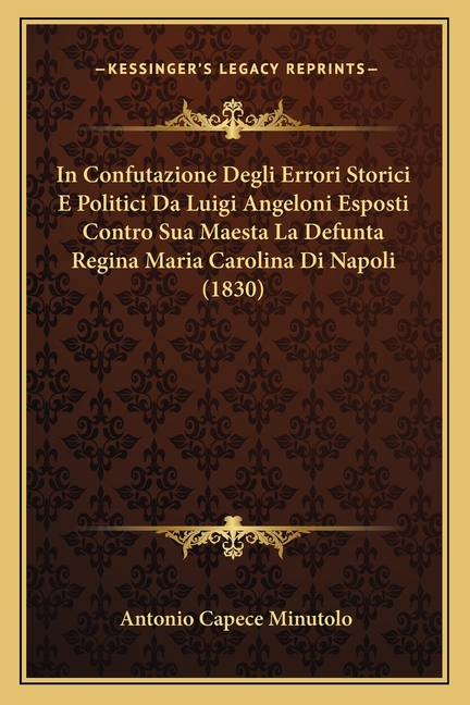 In Confutazione Degli Errori Storici E Politici Da Luigi Angeloni ...