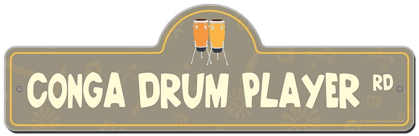 Conga Drum Player Street Sign | Indoor/Outdoor | Funny Home Decor for ...