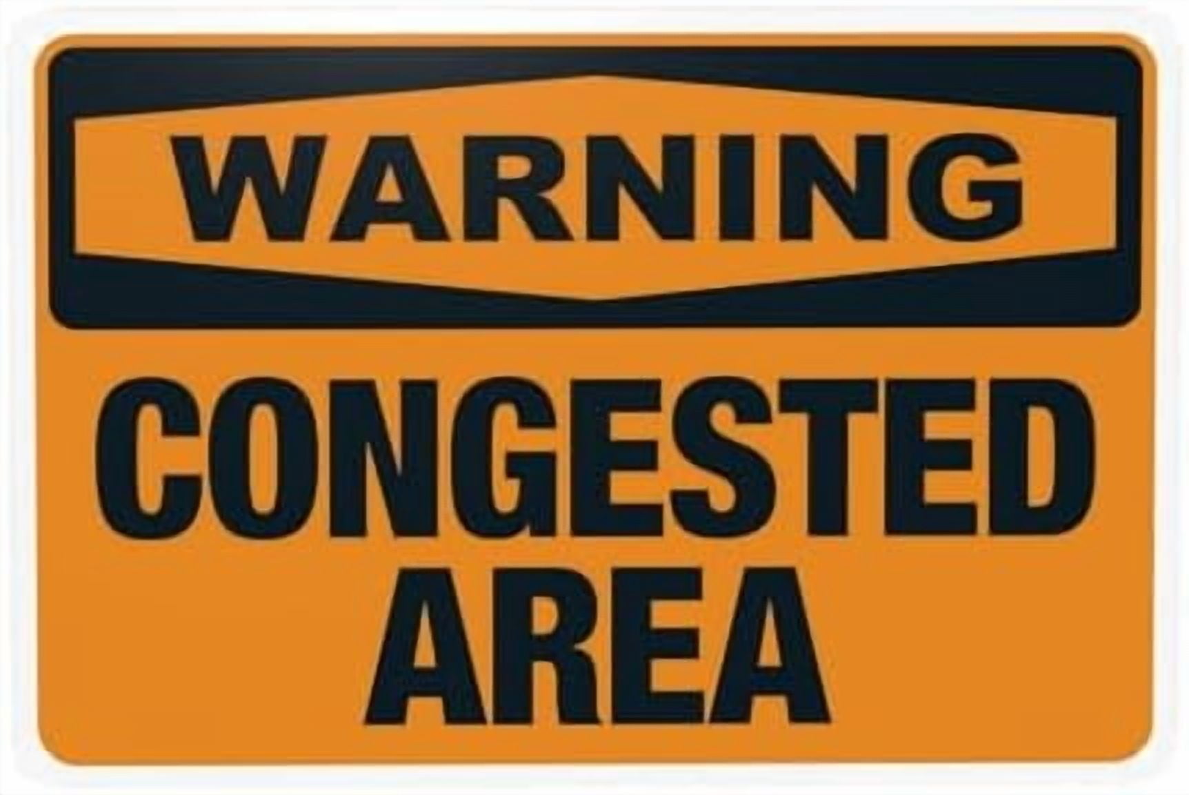 Congested Area Warning Sign, Security Metal Signs for Home Business ...