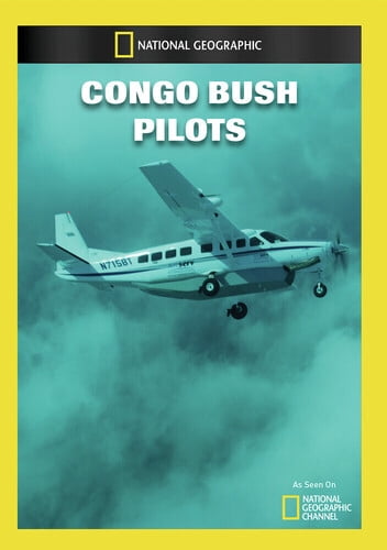 Congo Bush Pilots (DVD), National Geographic, Documentary - Walmart.com