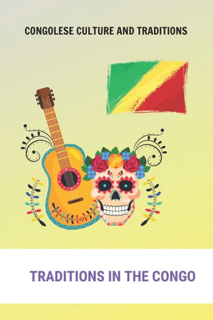 Congolese Culture And Traditions: Traditions In The Congo: Traditional ...