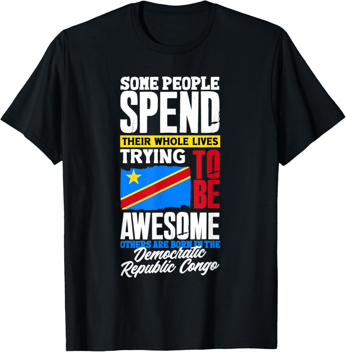 Congolese DR Congo Congolese Flag Funny Quote T-Shirt - Walmart.com