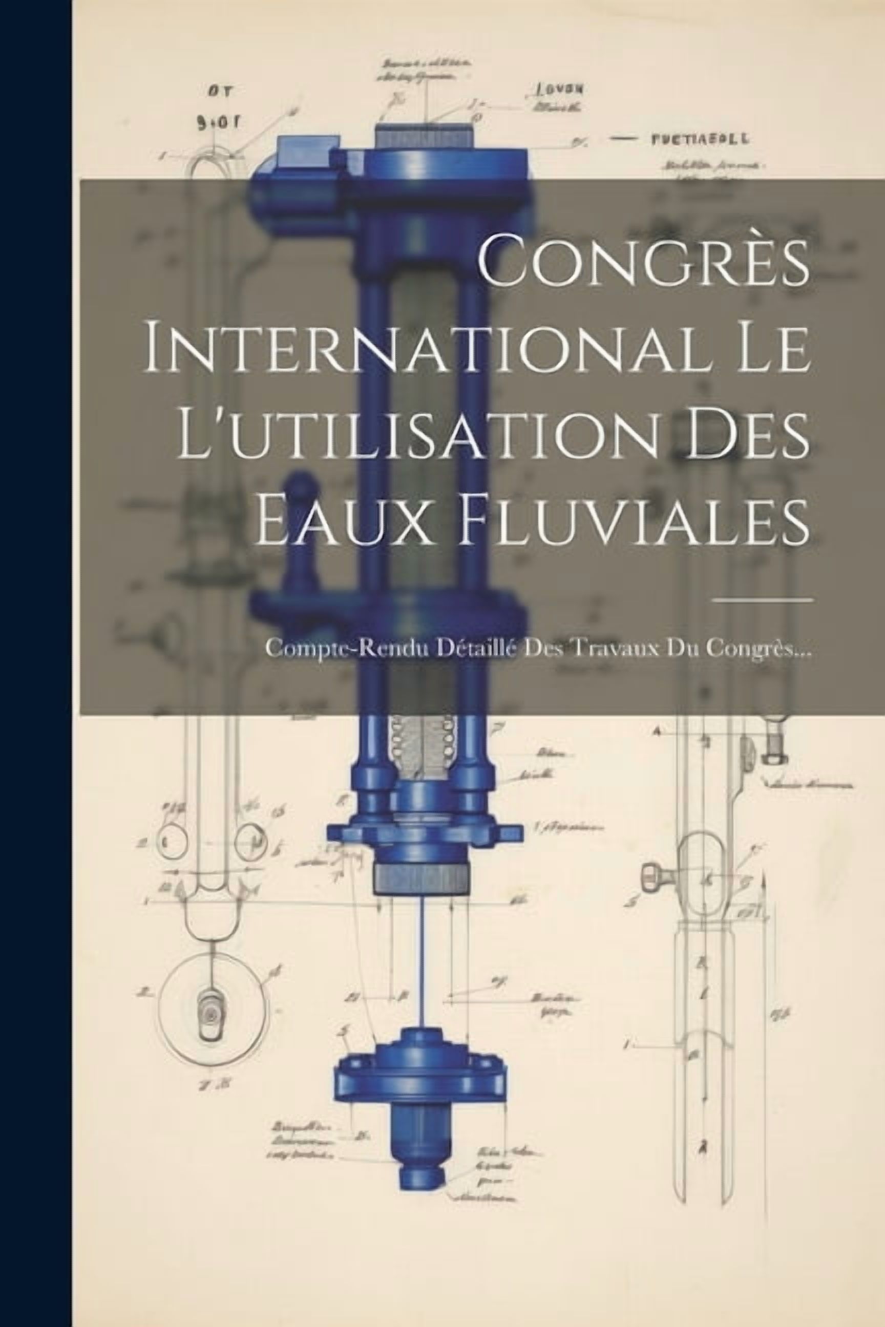Congrès International Le L'utilisation Des Eaux Fluviales: Compte-rendu ...