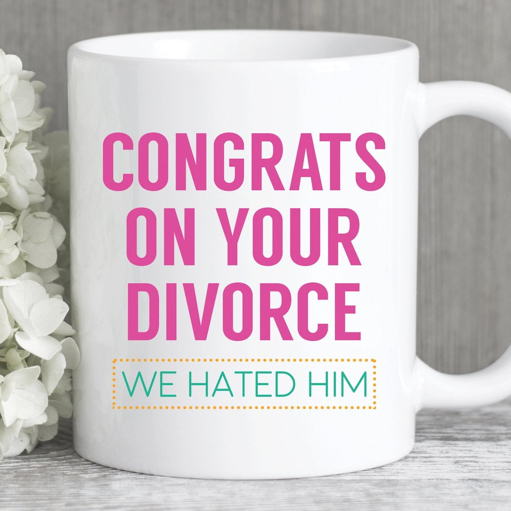 Congrats On Your Divorce We Hated Him Mug, Divorce Mug, Divorce Gift ...