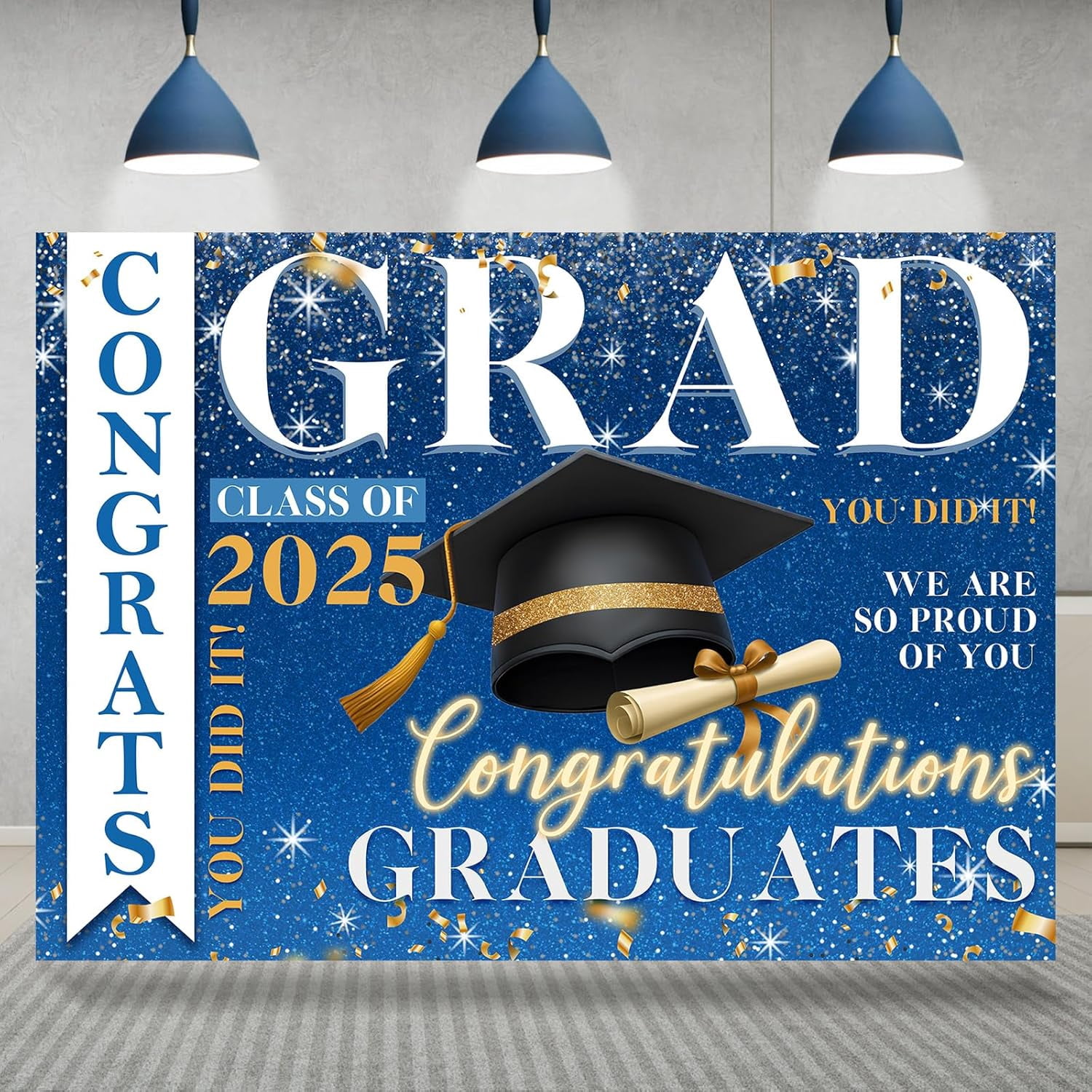 Congrats Grad Backdrop Class of 2025 Graduation Blue You Did It ...