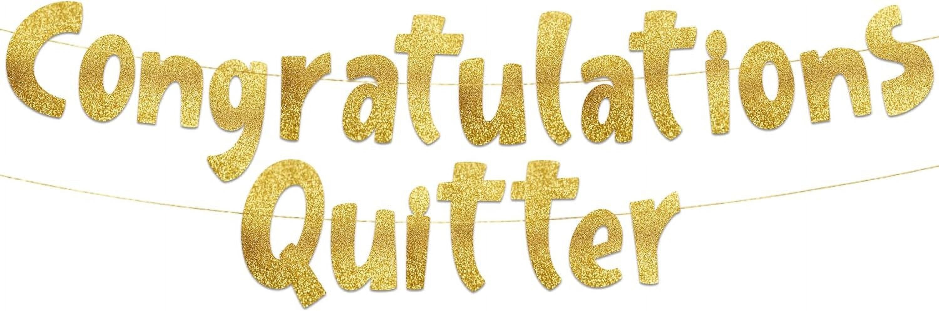Congratulations Quitter Gold Glitter Banner - Retirement Party Supplies ...