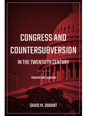 Congress and Countersubversion in the 20th Century: Aspects and ...