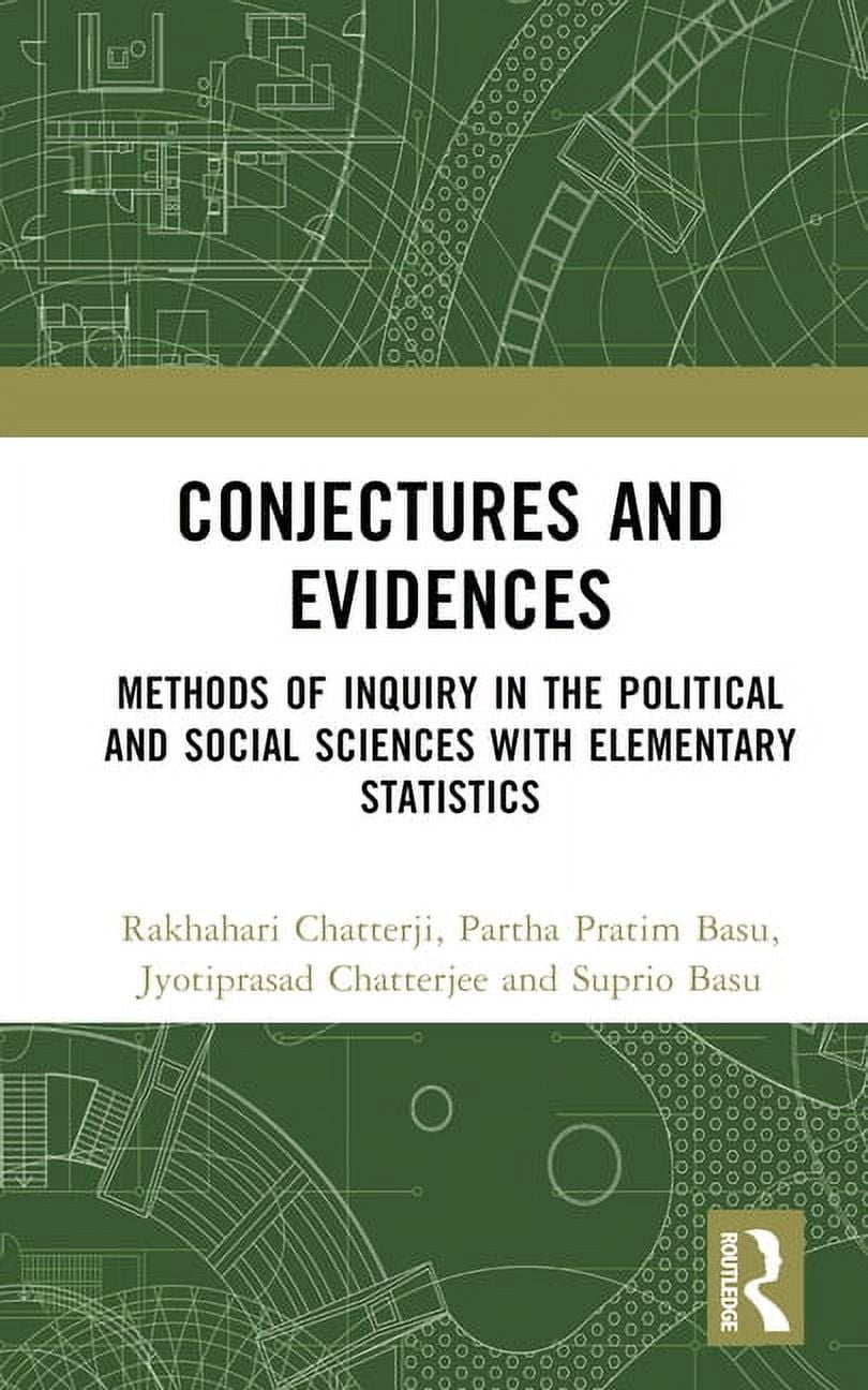 Conjectures and Evidences: Methods of Inquiry in the Political and ...
