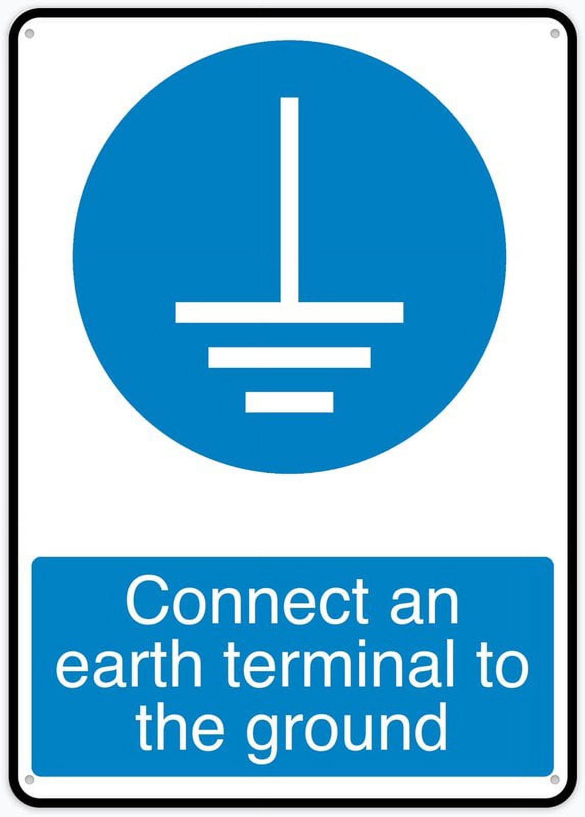 Connect An Earth Terminal To The Ground Sign Metal 12"X8" Rust Free ...