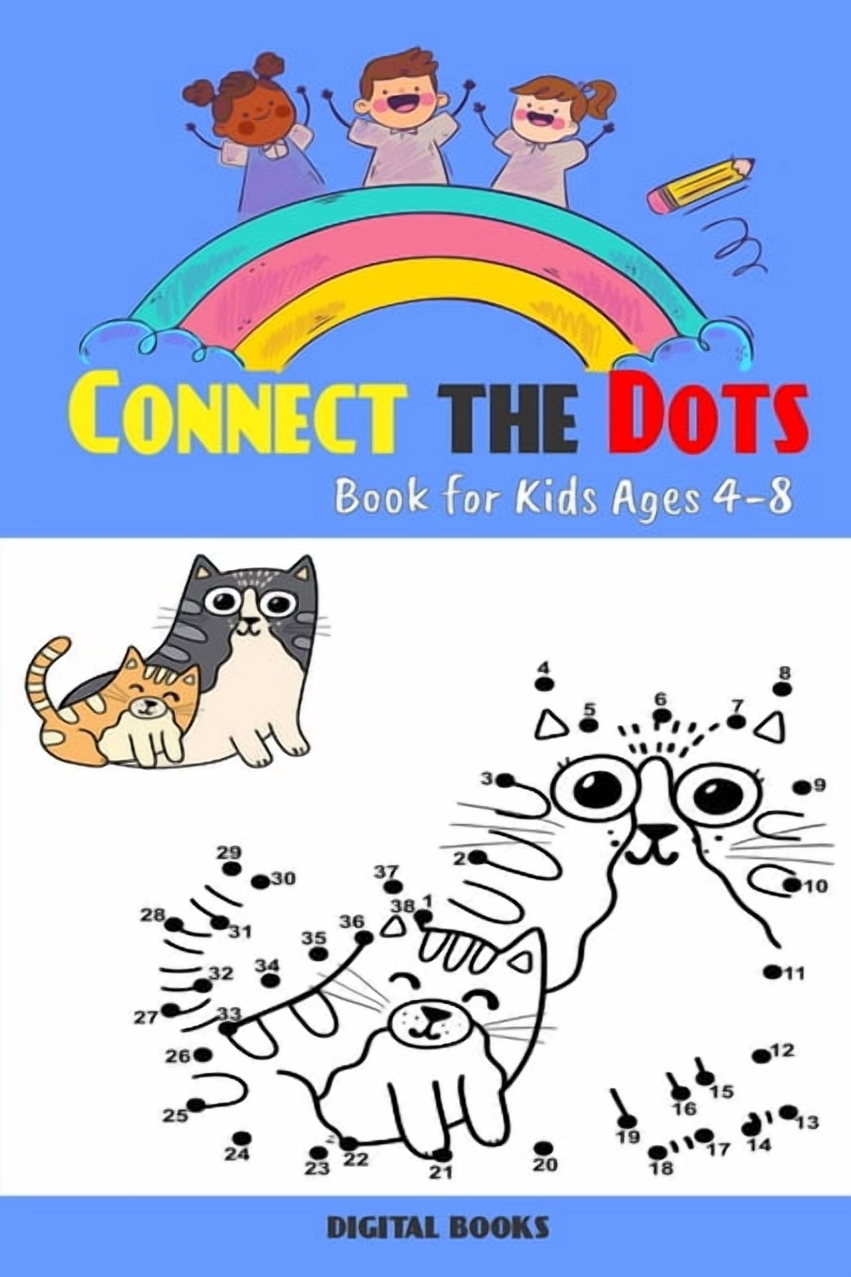 Connect The Dots Book For Kids Ages 4-8: 100 Challenging and Fun Dot to ...