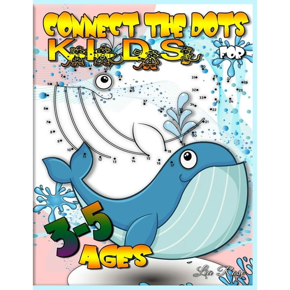 Connect the Dots for Kids Ages 3-5 : Preschool Activities - Kids Dot to ...
