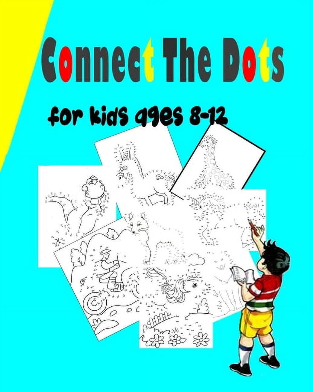 Connect The Dots For Kids Ages 8-12: Challenging and Fun Dot to Dot ...