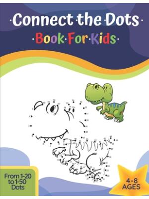 Connect The Dots Book For Kids Ages 4-8: Challenging And Fun Learning ...