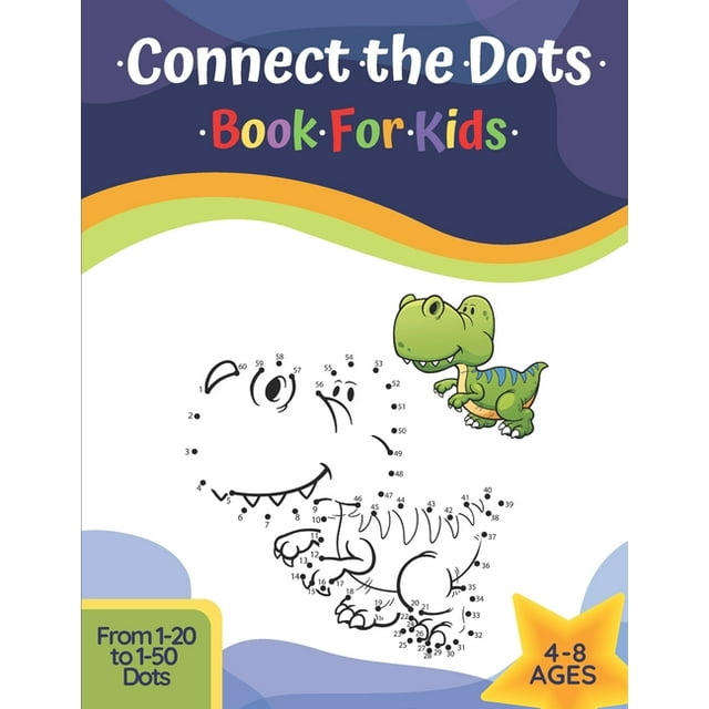 Connect The Dots Book For Kids Ages 4-8 : Challenging And Fun Learning ...