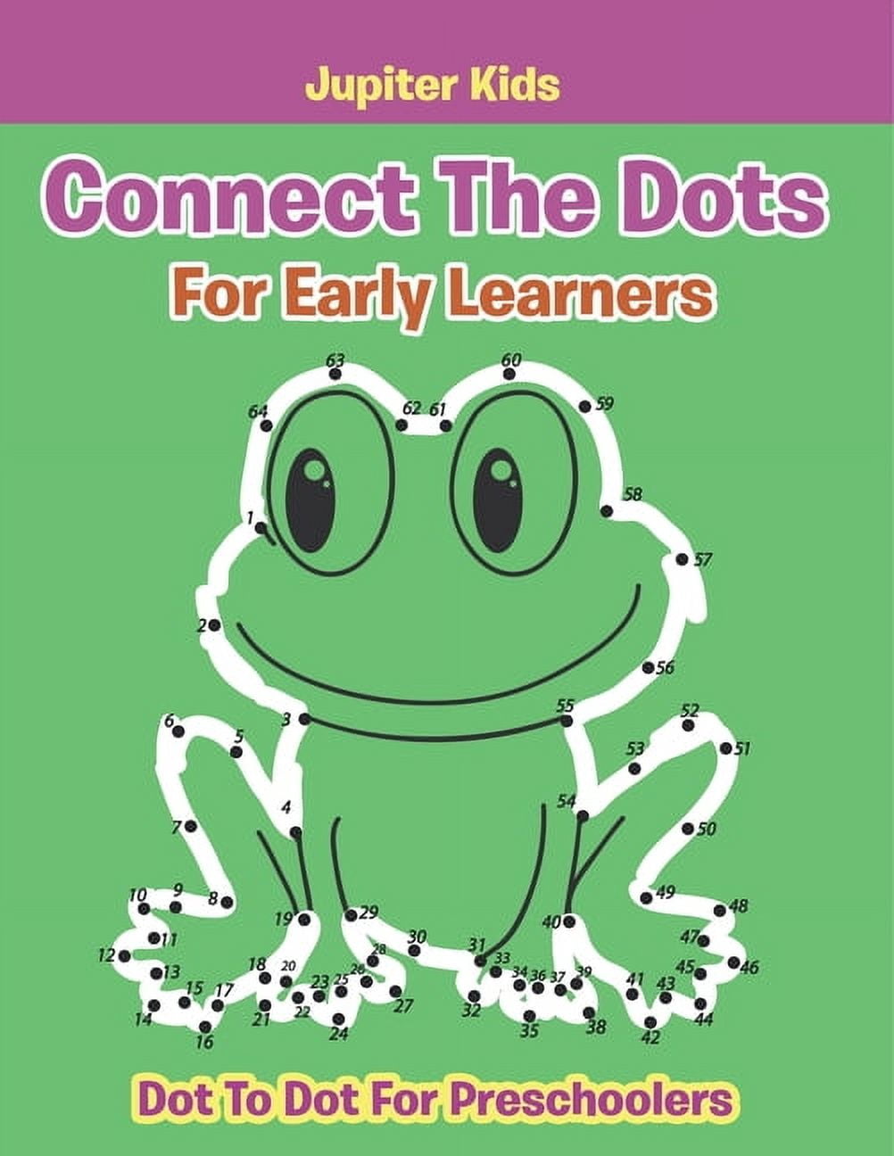 Connect The Dots For Early Learners: Dot To Dot For Preschoolers ...