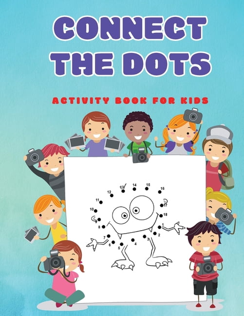 Connect The Dots: Fun Dot to Dot Puzzles Activity Books for Kids ...
