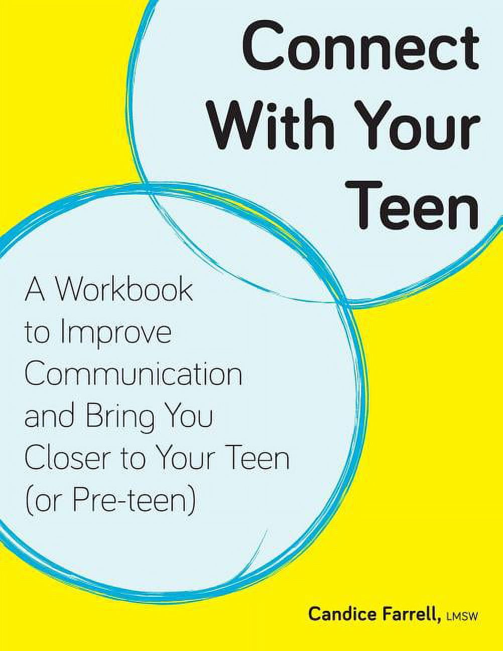 Connect With Your Teen: A Workbook to Improve Communication and Bring ...