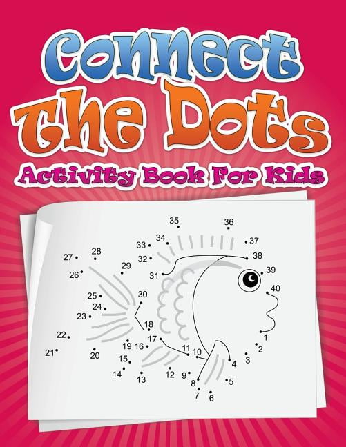 Connect the Dots Activity Book for Kids (Paperback) - Walmart.com