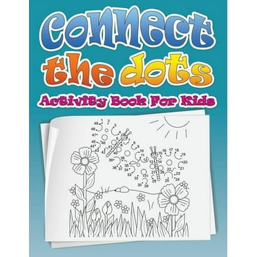 Connect The Dots Book For Kids (Paperback) - Walmart.com