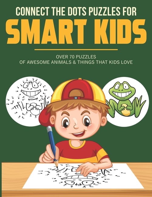 Connect the Dots Puzzles For Smart Kids: Dot to Dot Book for Kids 6-8 ...