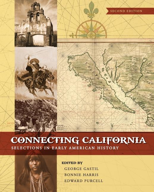 Connecting California: Selections in Early American History, (Paperback ...