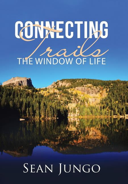 Connecting Trails : The Window of Life - Walmart Business Supplies