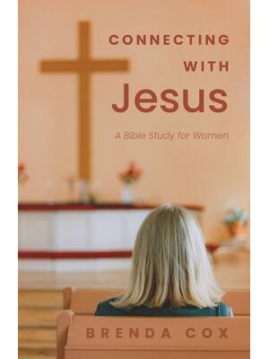 Connecting With Jesus: A Bible Study for Women - Walmart.com