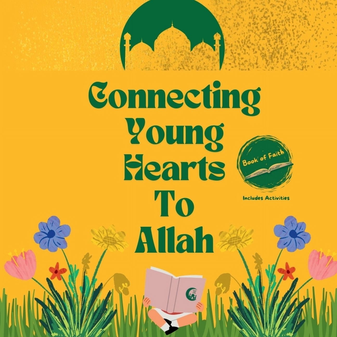 Connecting Young Hearts To Allah: Book of Faith, (Paperback) - Walmart.com