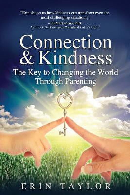 Connection & Kindness: The Key to Changing the World Through Parenting ...