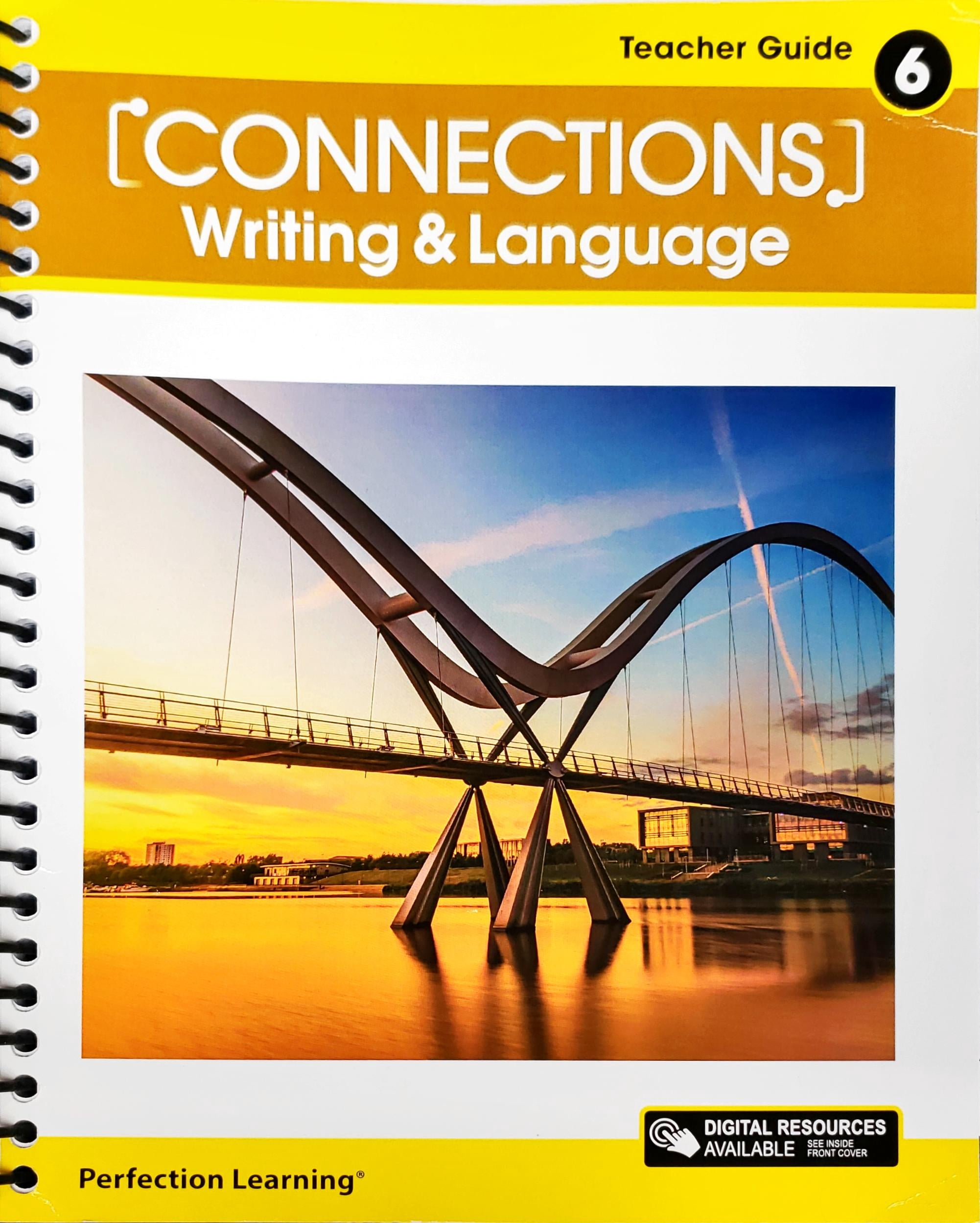 Connections; Writing & Language, Grade 6, Teacher Guide, c. 2020 ...
