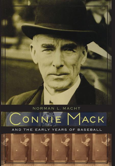 Connie Mack and the Early Years of Baseball - Walmart.com