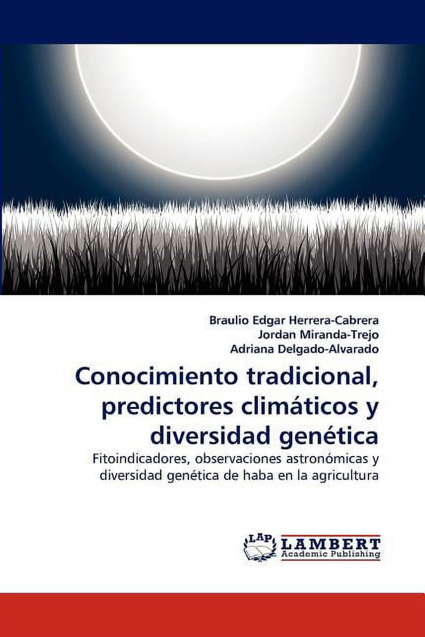 Conocimiento tradicional, predictores climáticos y diversidad genética (Paperback) - Walmart.com