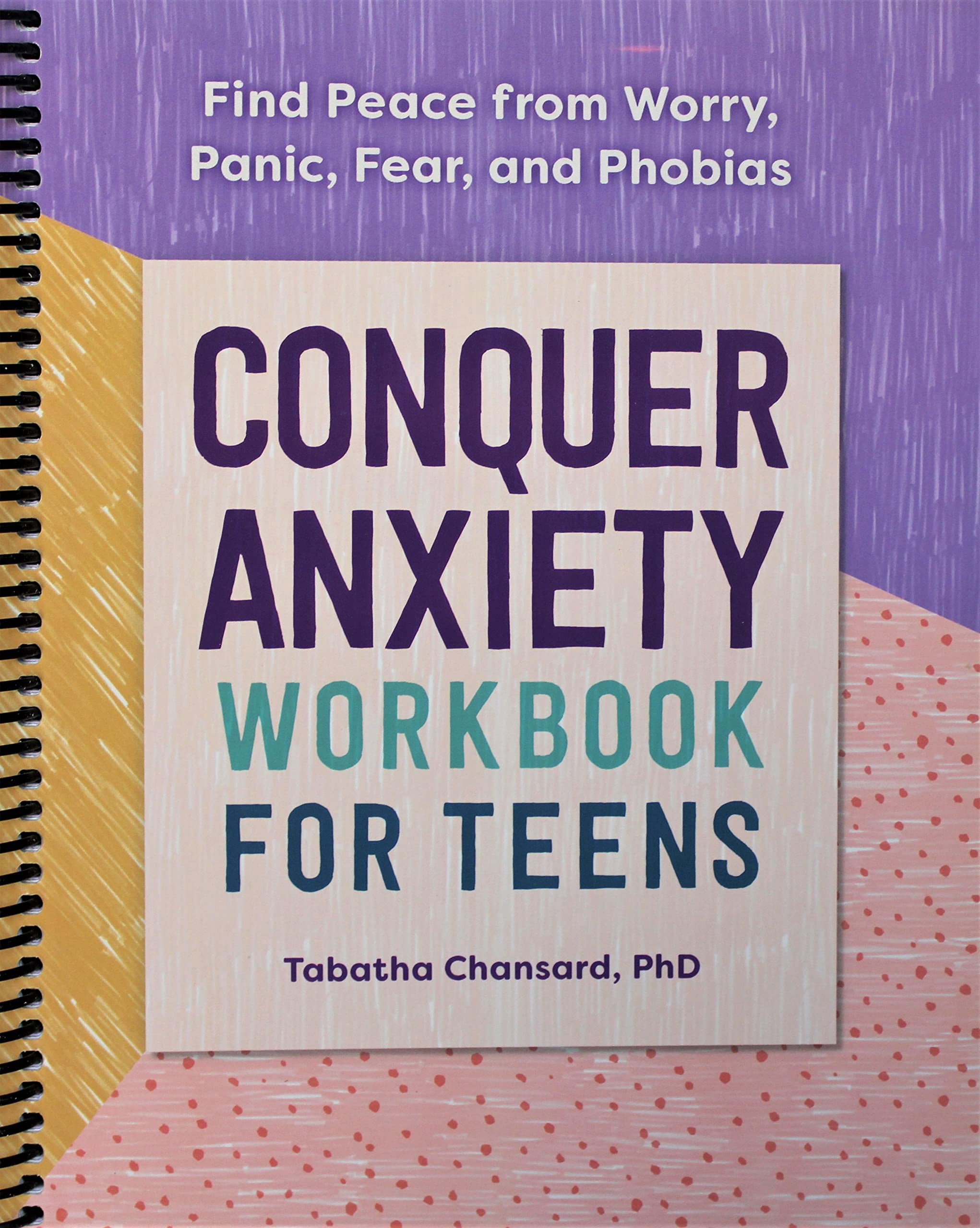 Conquer Anxiety Workbook for Teens: Find Peace from Worry, Panic, Fear ...