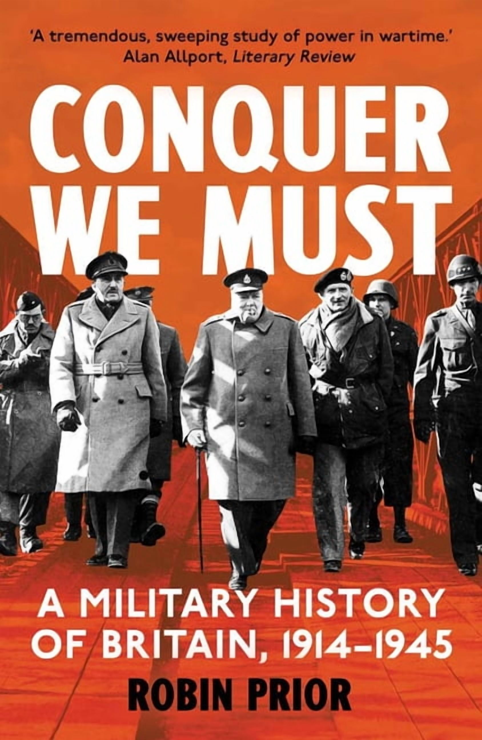 Conquer We Must: A Military History of Britain, 1914-1945, (Paperback ...