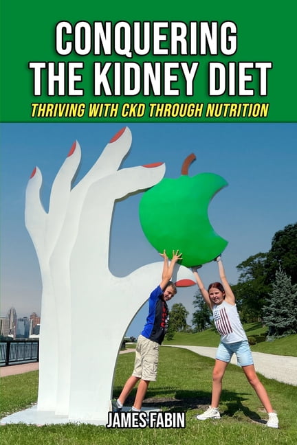 Conquering The Kidney Diet: Thriving with CKD Through Nutrition ...