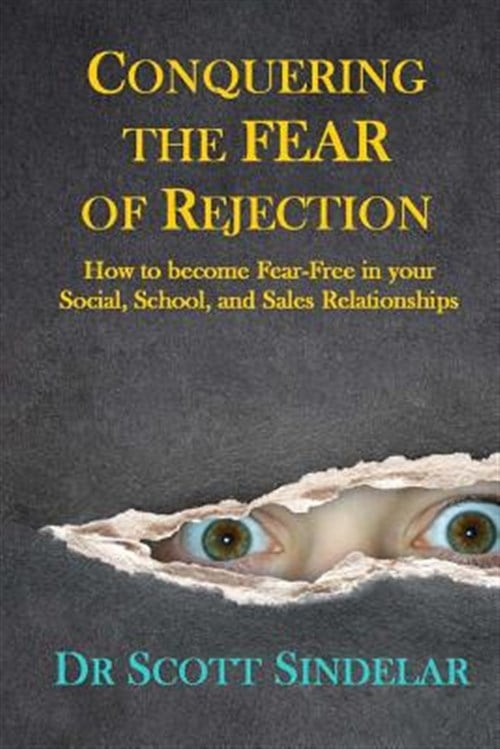 Pre-Owned Conquering the Fear of Rejection: How to Become Fear-Free in ...