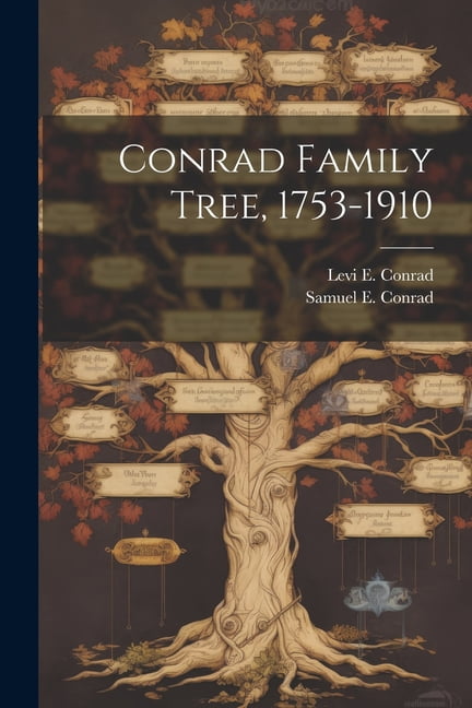 Conrad Family Tree, 1753-1910 (Paperback) - Walmart.com