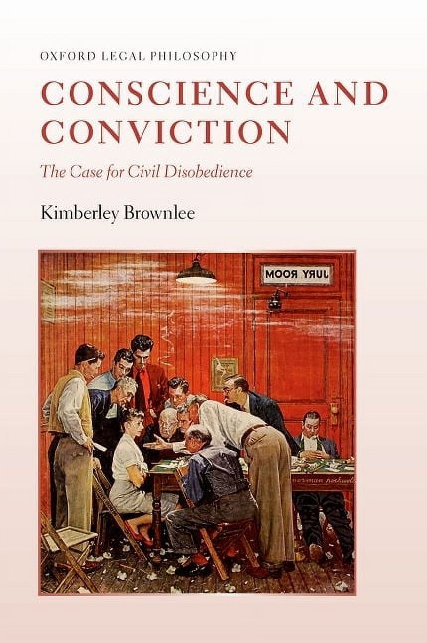 Conscience and Conviction: The Case for Civil Disobedience, (Paperback ...
