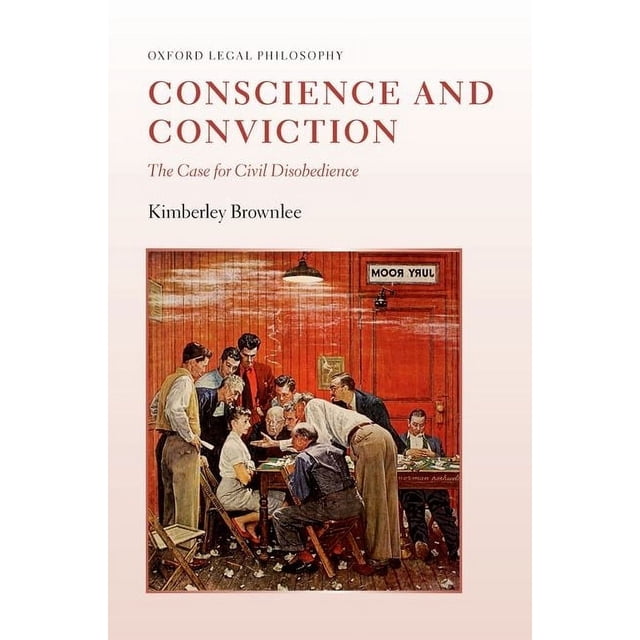Conscience and Conviction: The Case for Civil Disobedience, (Paperback ...