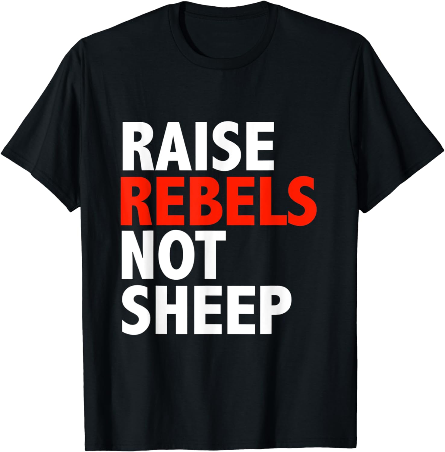 Conscious Raise Rebels Not Sheep Free thinking Parenting T-Shirt - Walmart.com