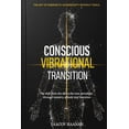 Conscious Vibrational Transition, (Paperback) - Walmart.com