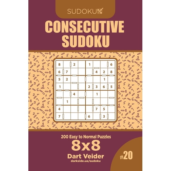 Consecutive Sudoku - 200 Easy to Normal Puzzles 8x8 (Volume 20 ...