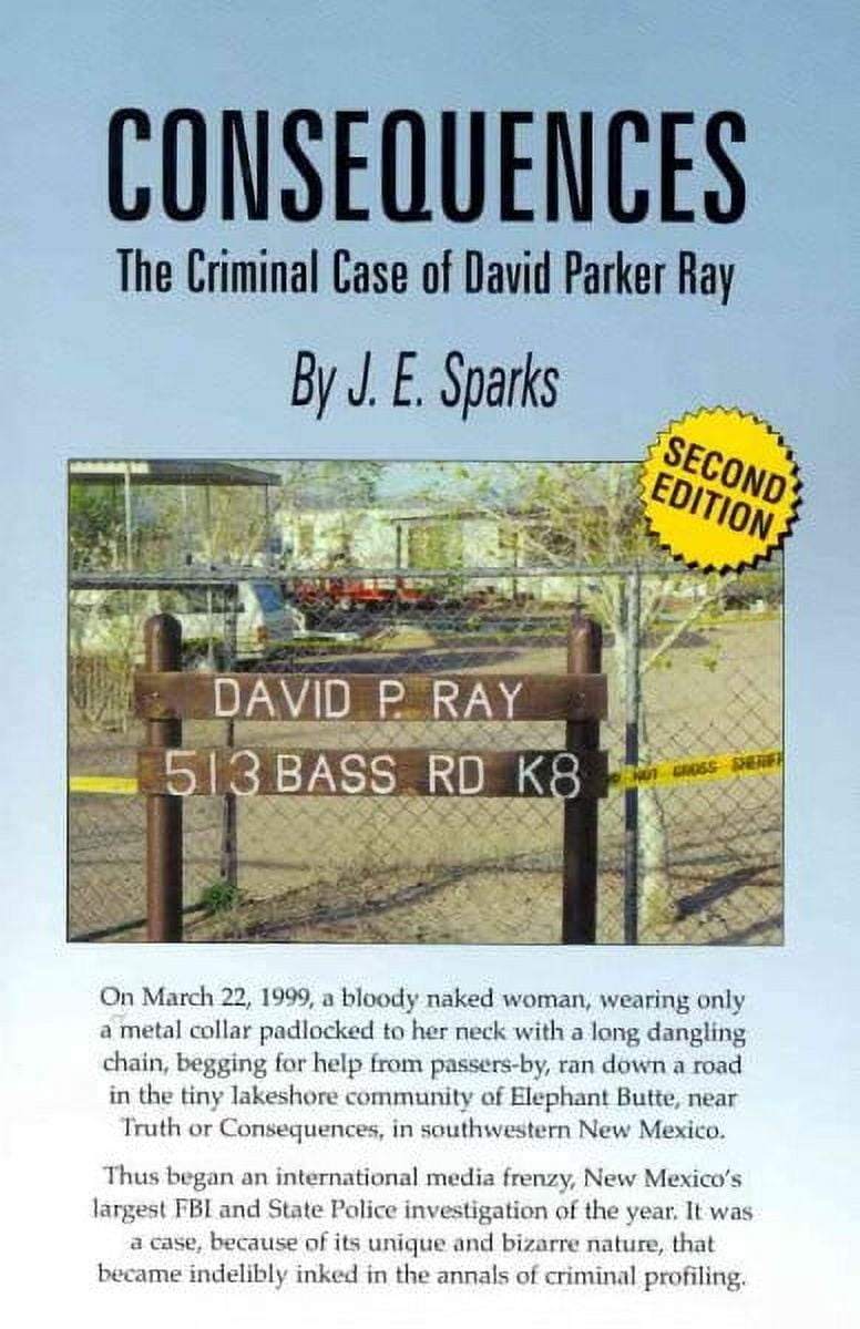 Consequences, The Criminal Case Of David Parker Ray - Walmart.com