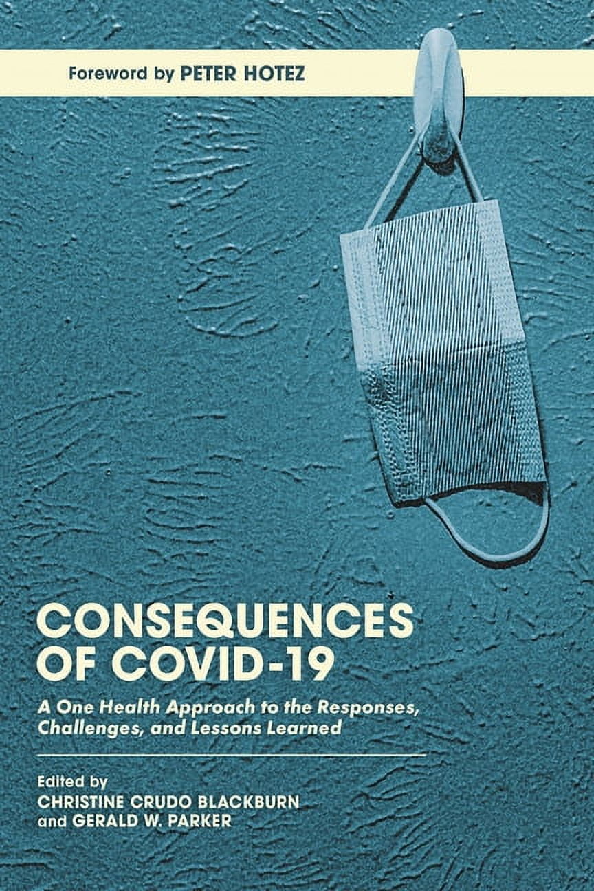 Consequences of Covid-19: A One Health Approach to the Responses ...