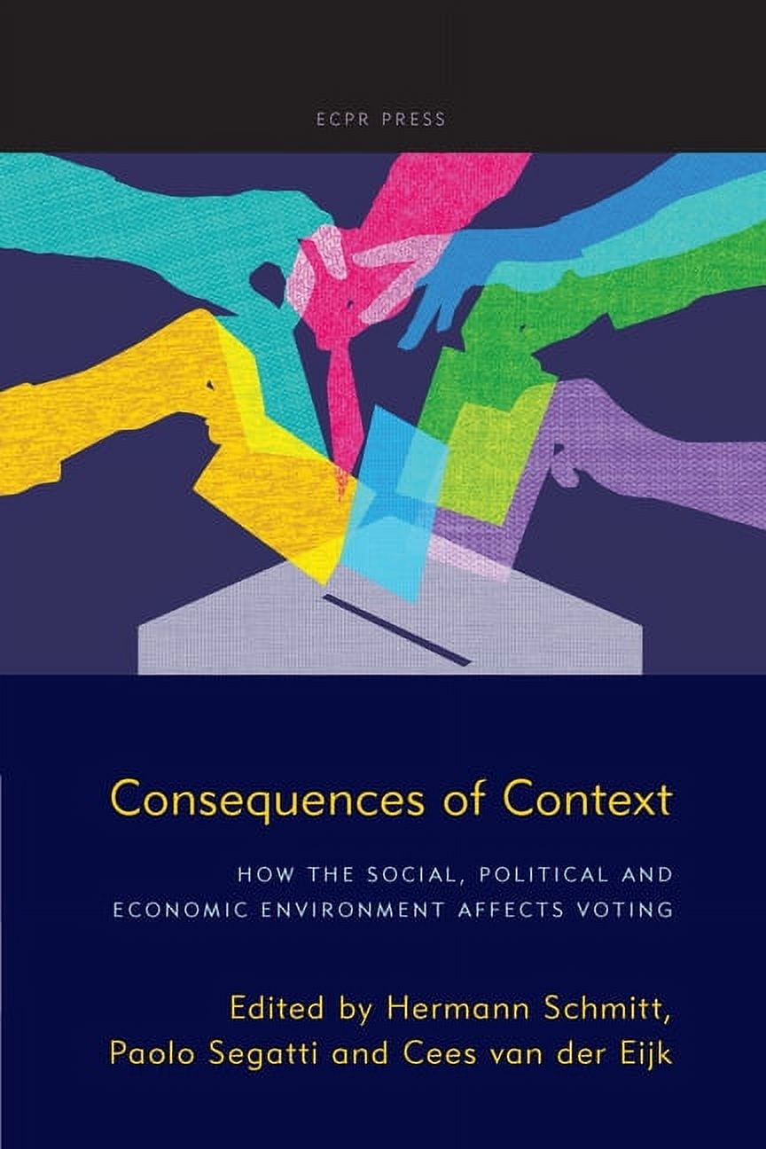 Consequences of Context: How the Social, Political, and Economic ...
