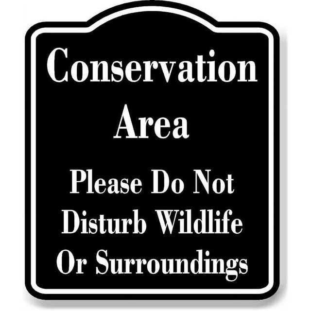 Conservation Area Do Not Disturb Wildlife BLACK Aluminum Composite Sign ...