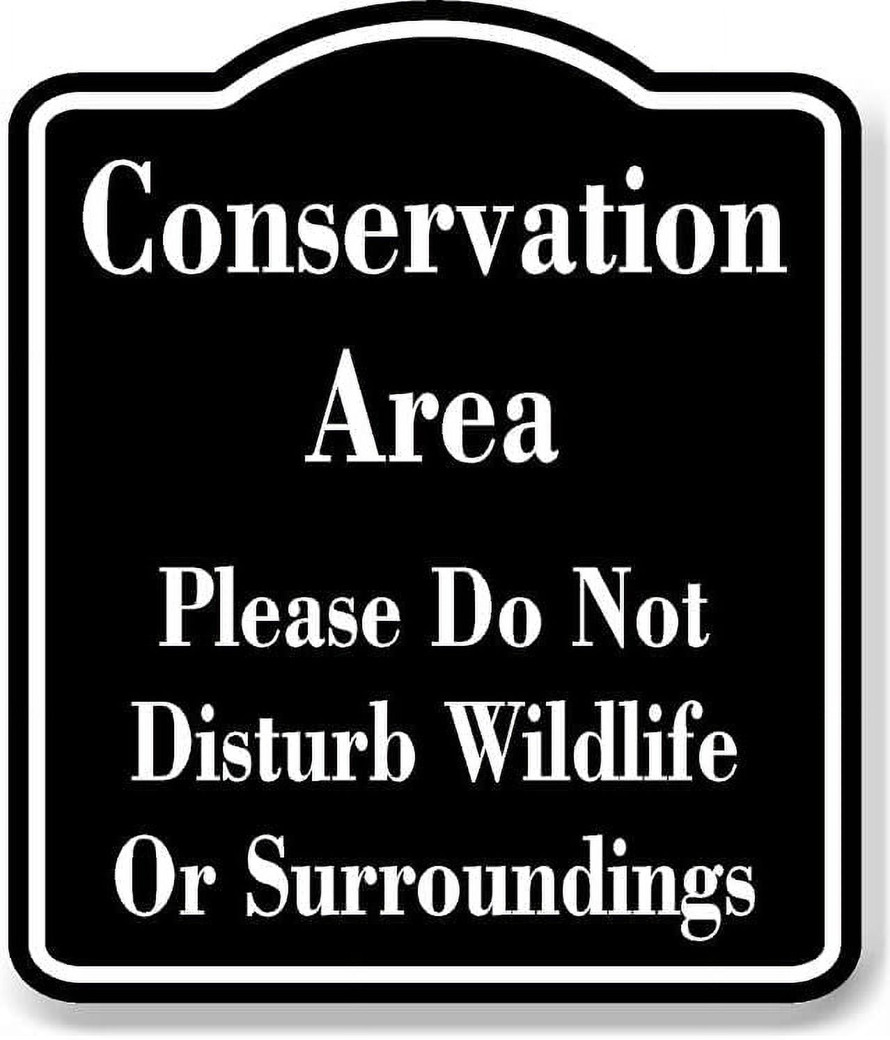 Conservation Area Do Not Disturb Wildlife BLACK Aluminum Composite Sign ...