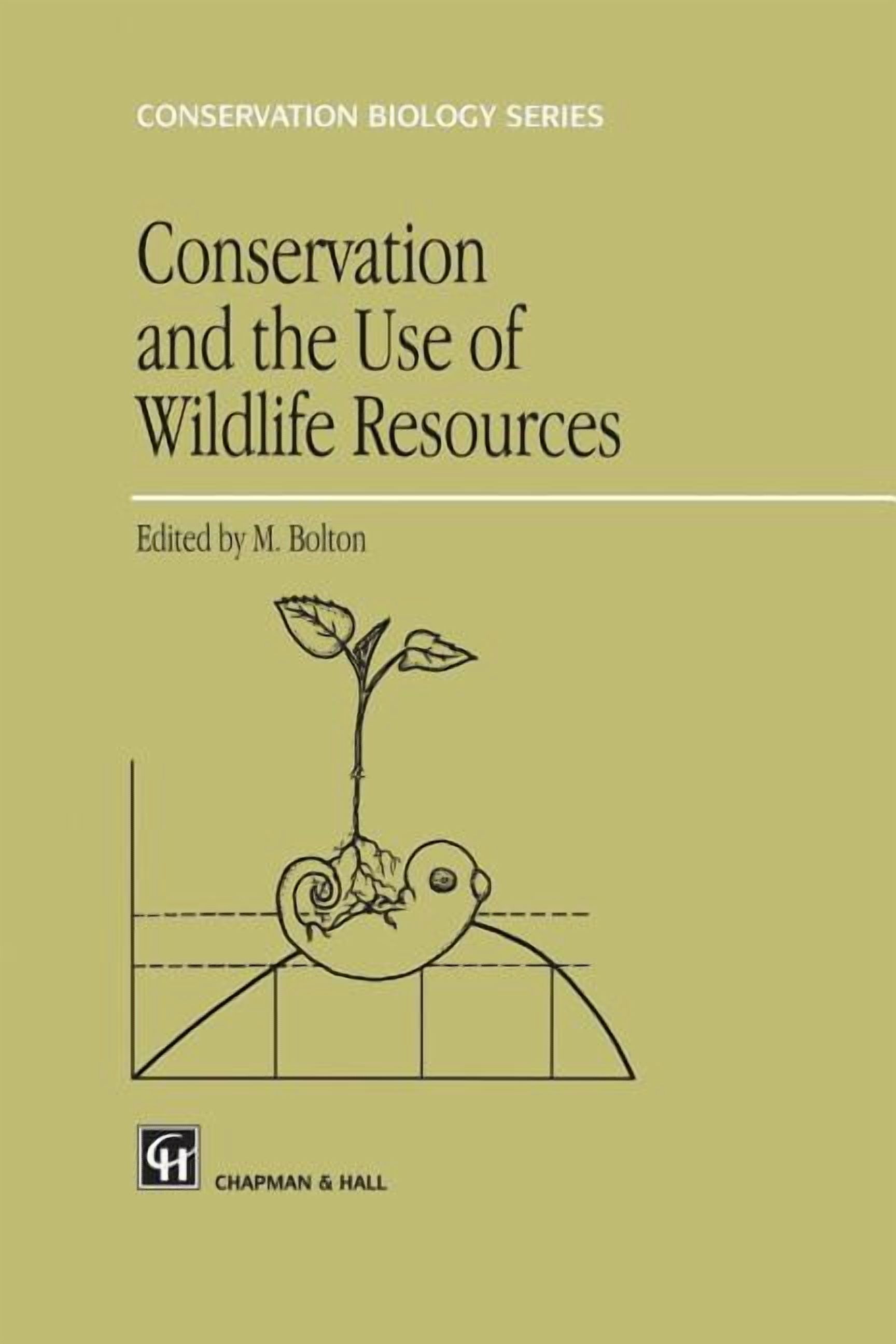 Conservation Biology Conservation and the Use of Wildlife Resources ...